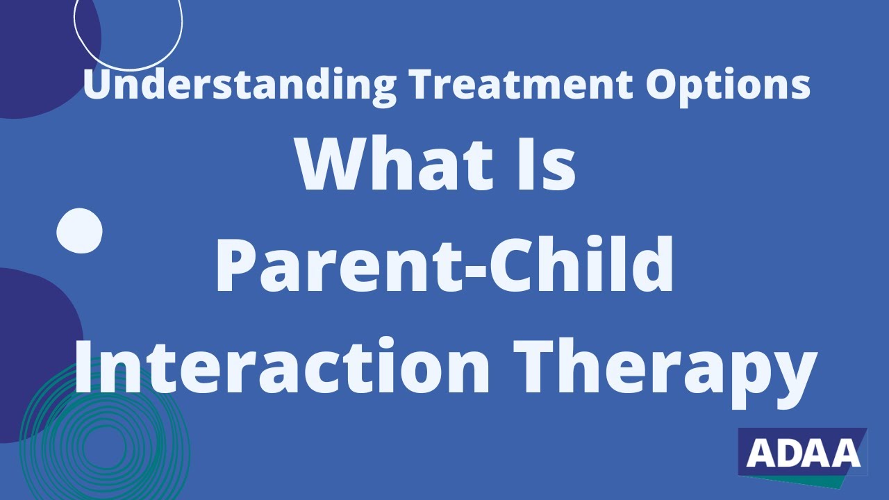 Understanding Parent-Child Interaction Therapy (PCIT) - We R Special