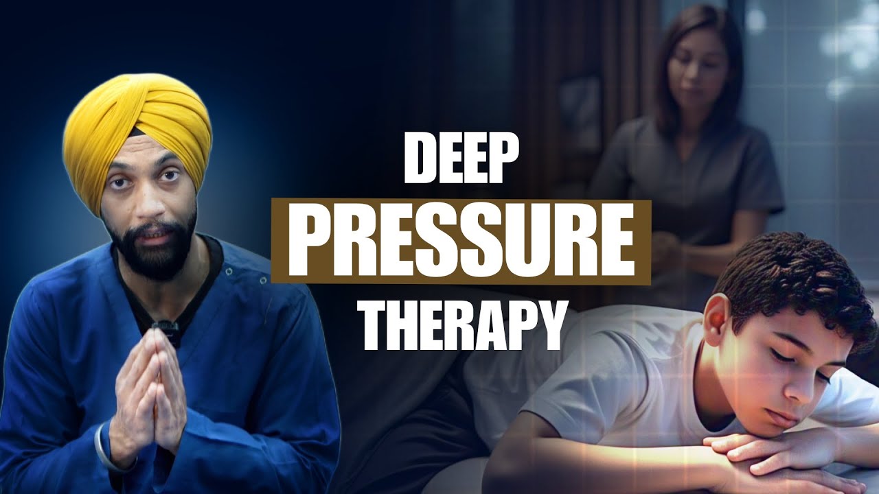 Deep Pressure Therapy: Dr. R. S. Bagga’s Guide To Soothing Sensory ...