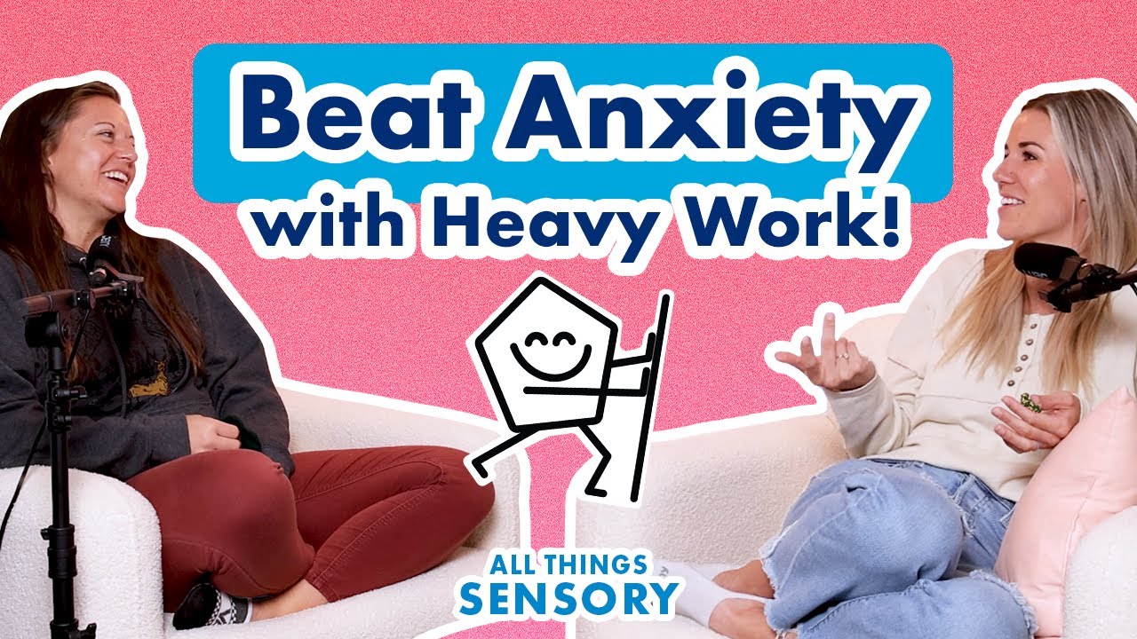 Calming Anxiety Through Heavy Work - We R Special