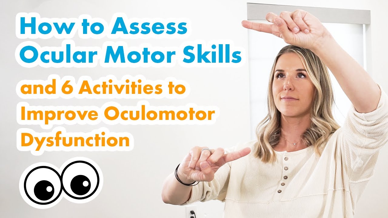 Ocular Motor Skills Explained: Key Signs, Screening Methods & Targeted ...